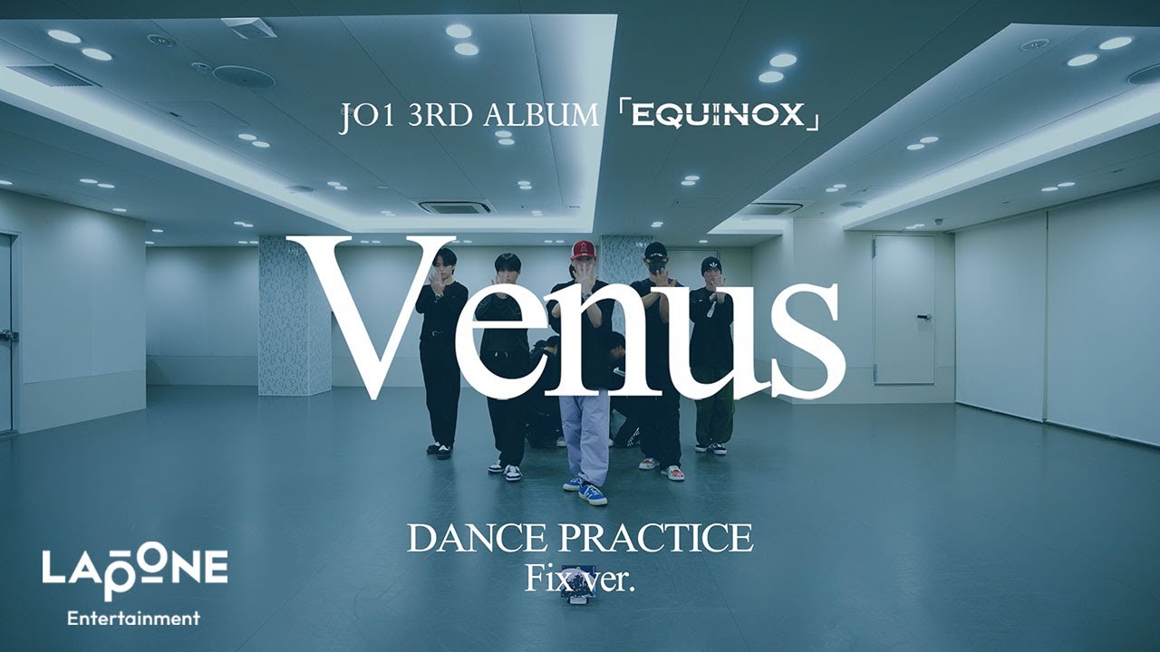 JO1｜'Venus' PRACTICE VIDEO (FIX VER.)｜JO1 OFFICIAL SITE